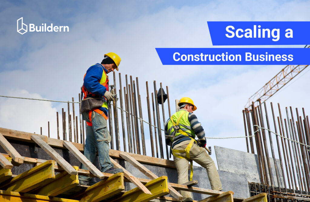 How to Scale a Construction Business in 2026: 7 Proven Strategies