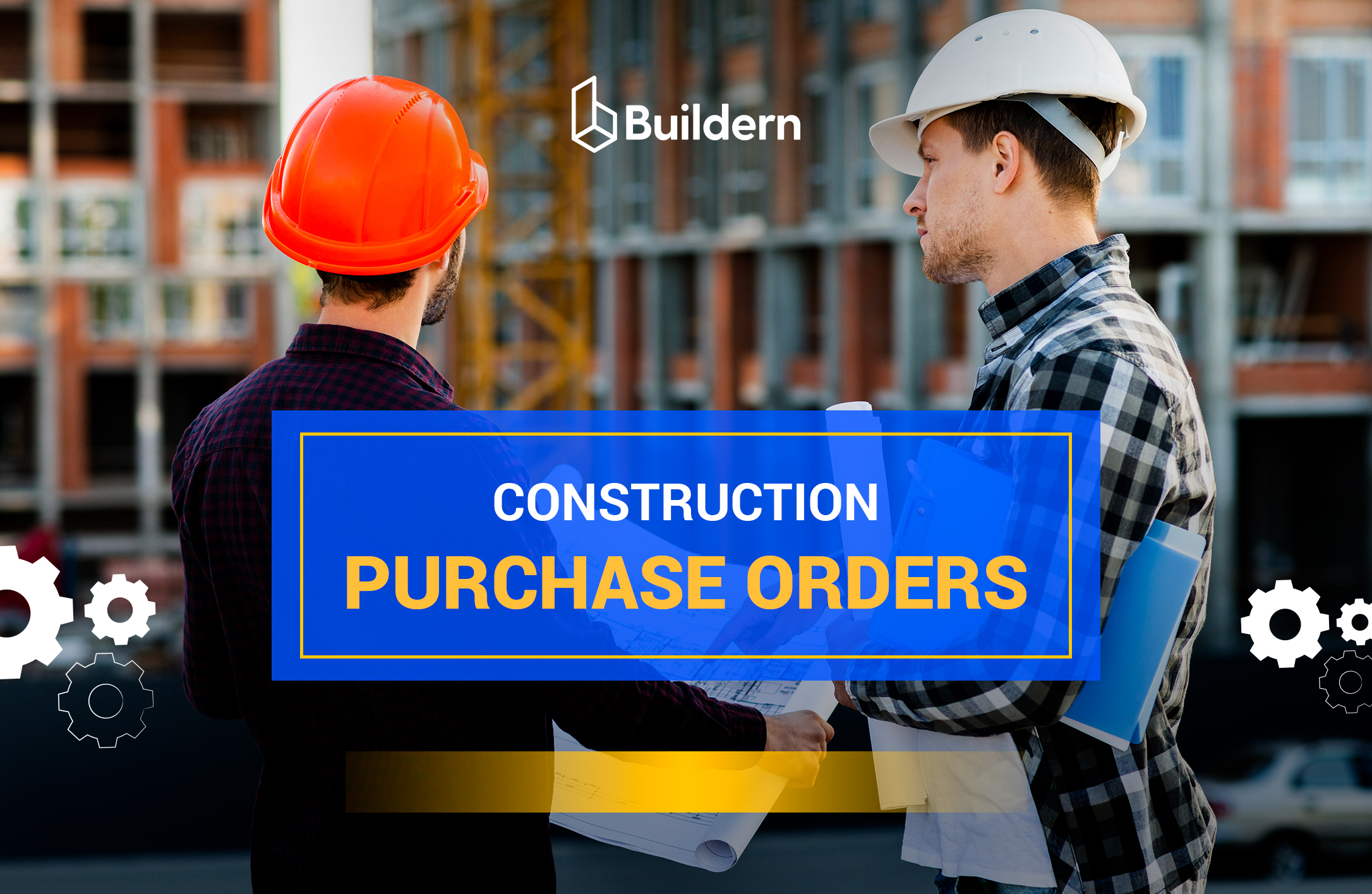 Construction Purchase Order: Definition, Workflow, and Benefits