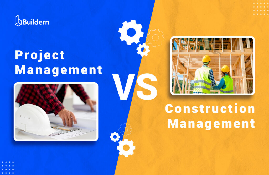 Project Management vs Construction Management